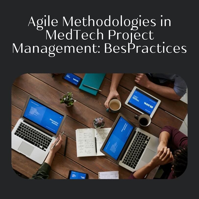 Agile Methodologies in MedTech Project Management: Best Practices ...