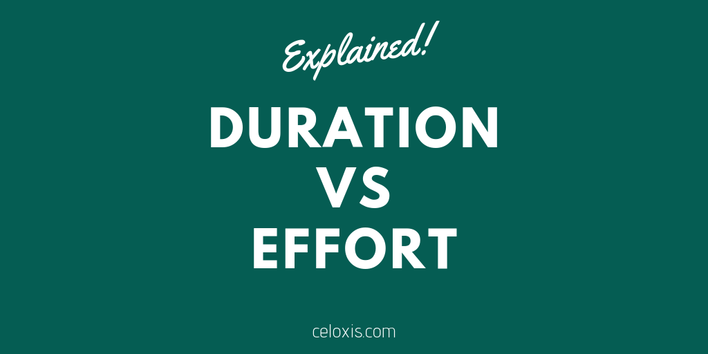 Understanding Duration vs Effort in Project Management - Celoxis®