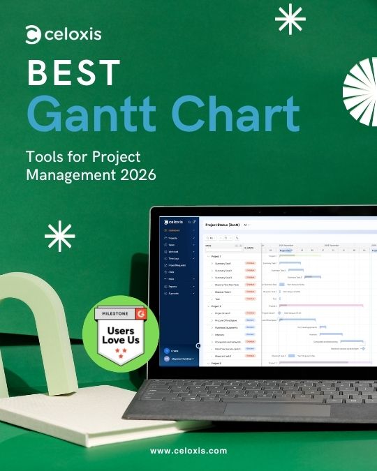 Best Gantt Chart Software Tools for Project Management 2026 - Celoxis®