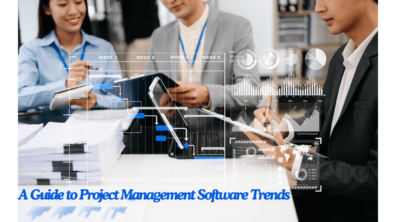 Project Management Software Trends Guide 2025 & Beyond - Celoxis®