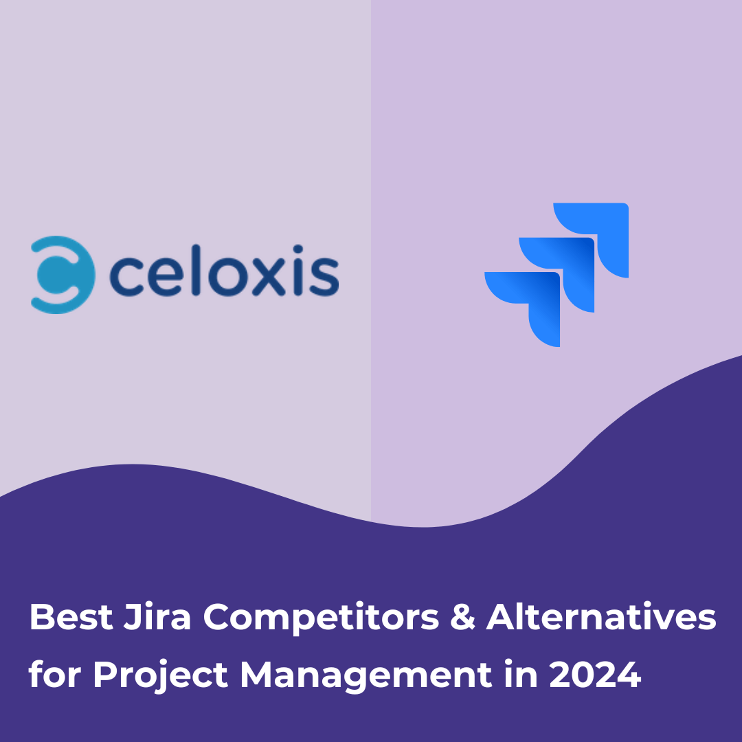 Best Jira Competitors & Alternatives for Project Management - Celoxis®