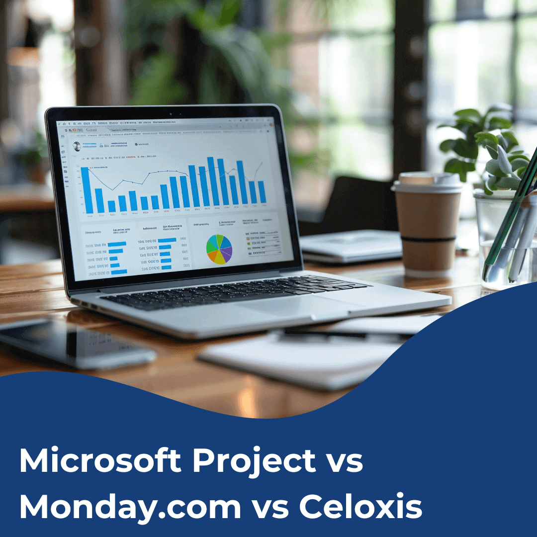 Microsoft Project vs Monday.com vs Celoxis Comparison