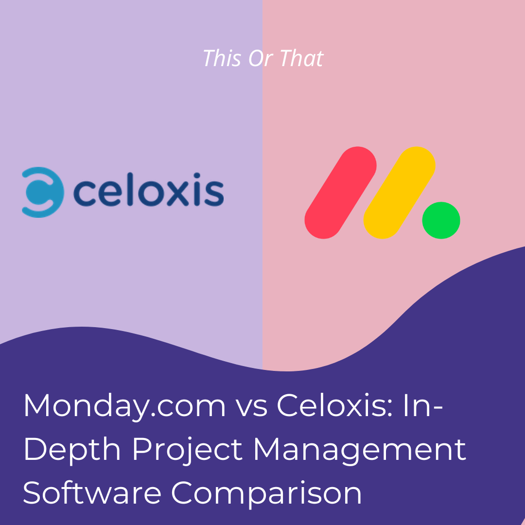 Monday vs Celoxis Project Management Software Comparison