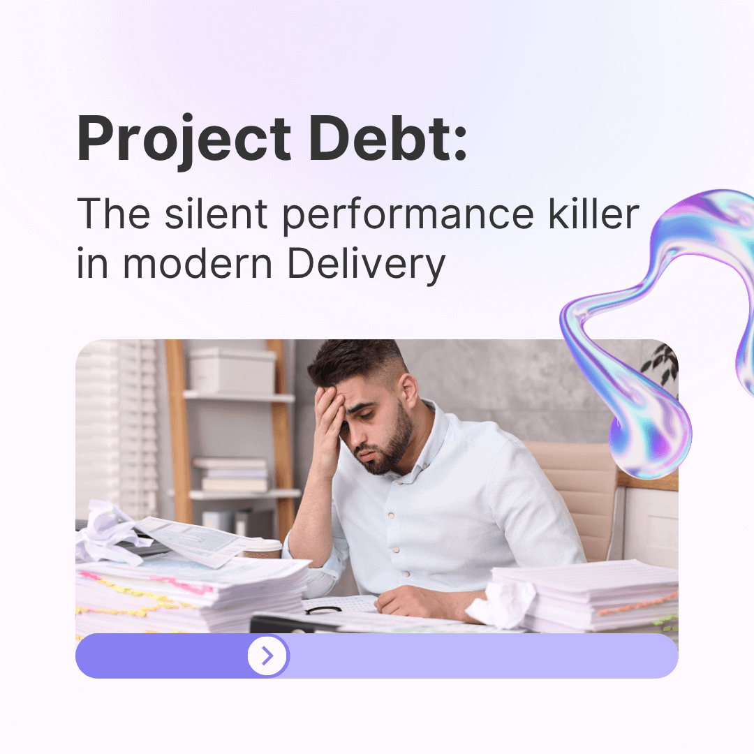 Project Debt: The Silent Performance Killer in Modern Delivery - Celoxis®