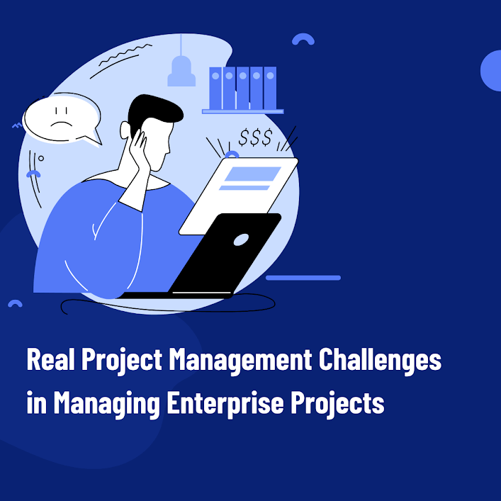 Real Project Management Challenges in Enterprise Projects - Celoxis®