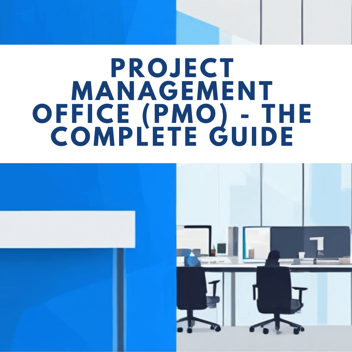 Project Management Office Pmo The Complete Guide 2025 Celoxis®