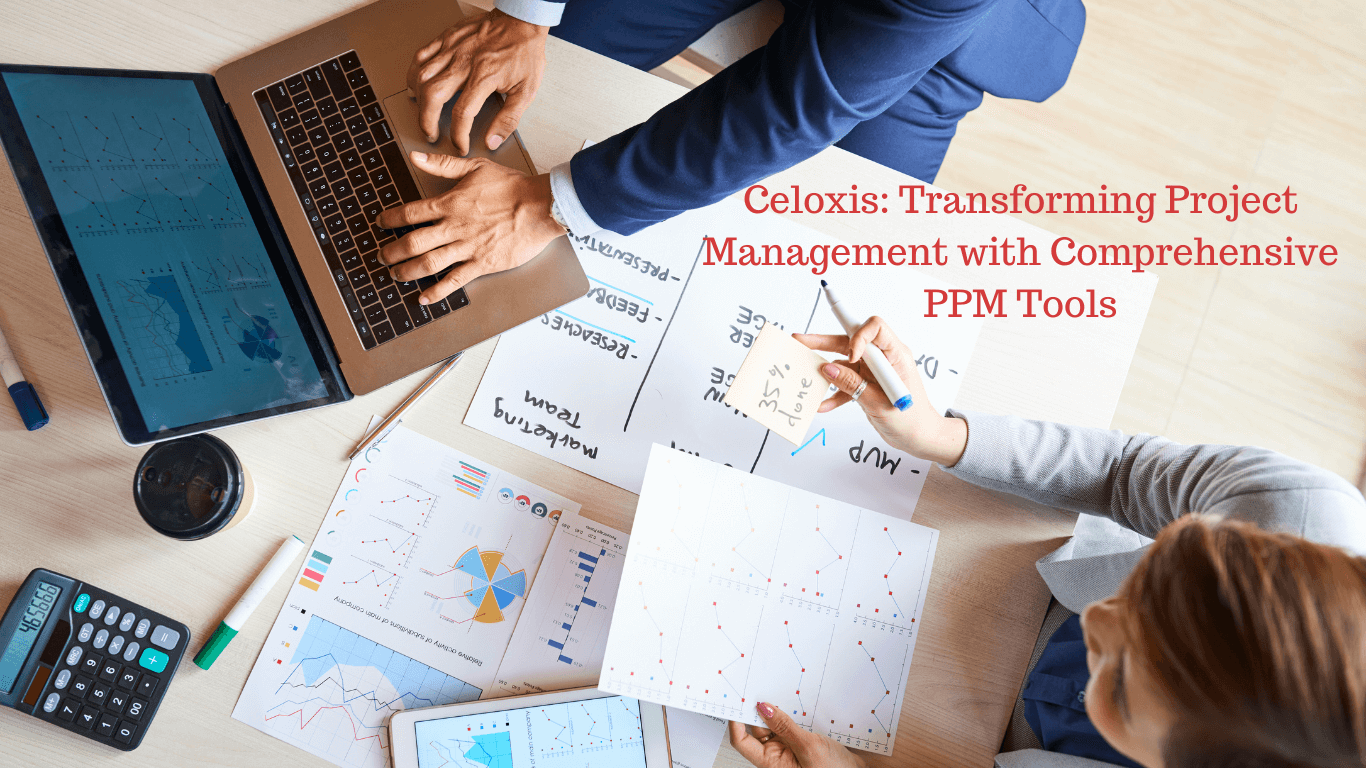 Celoxis: Transforming Project Management with Comprehensive PPM Tools