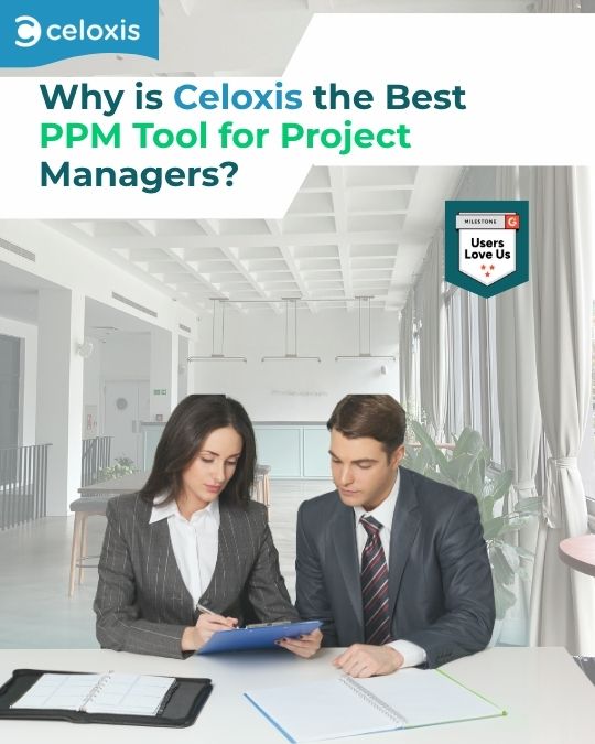 Why is Celoxis the Best PPM Tool for Project Managers?