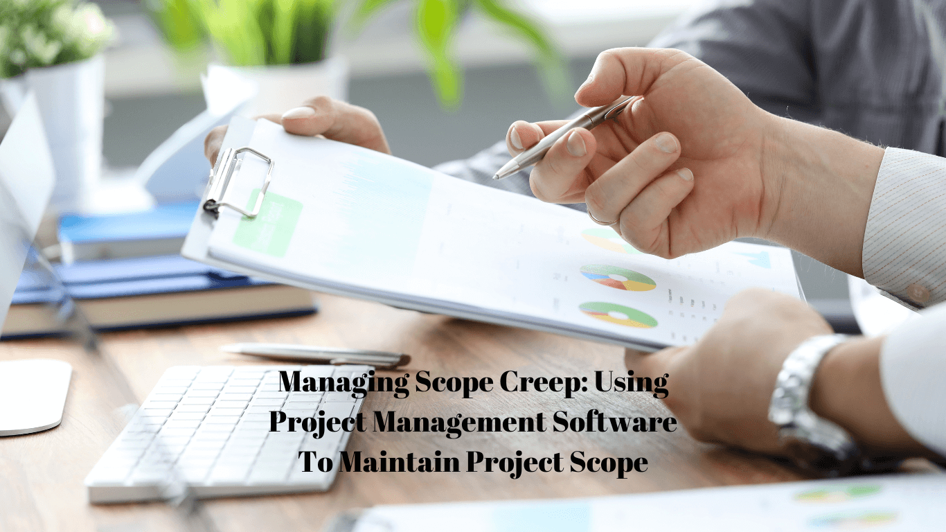 Managing Scope Creep using Project Management Software - Celoxis® Managing Scope Creep using Project Management Software - Celoxis®